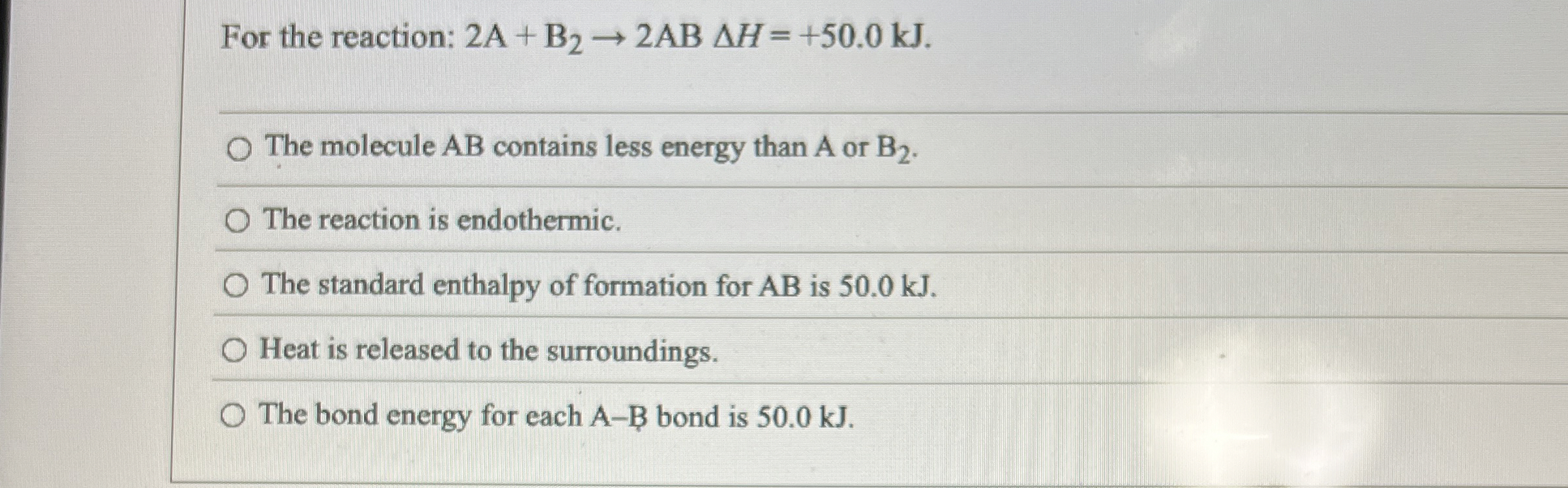 Solved For the reaction: 2A+B2→2ABΔH=+50.0kJ.The molecule AB | Chegg.com