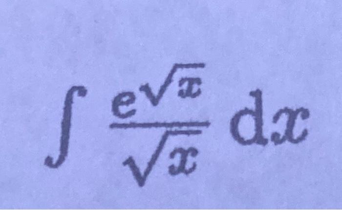Solved ∫xex dx | Chegg.com