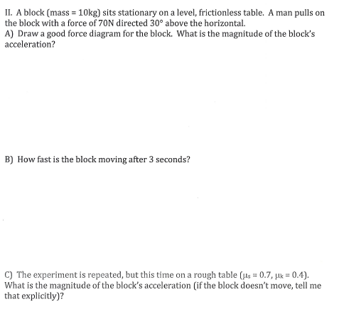 Solved II. ﻿A block (mass =10kg ) ﻿sits stationary on a | Chegg.com