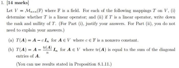 Solved 1. (14 marks] Let V = Mnxn(F) where F is a field. For | Chegg.com
