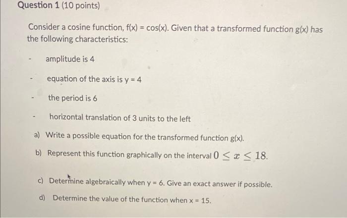 Solved Consider a cosine function, f(x)=cos(x). Given that a | Chegg.com