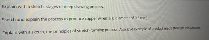 Solved Explain with a sketch, stages of deep drawing | Chegg.com