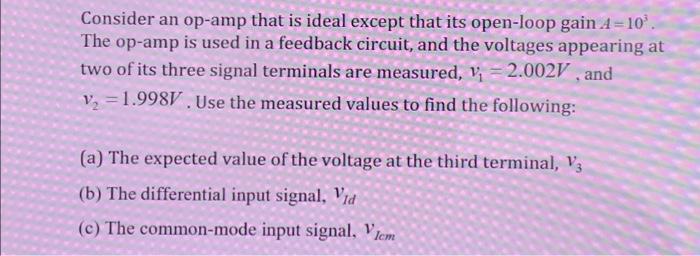 Solved Consider an op-amp that is ideal except that its | Chegg.com
