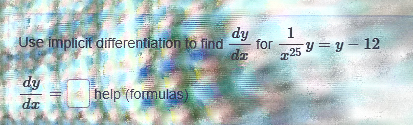 Solved Use implicit differentiation to find dydx ﻿for | Chegg.com