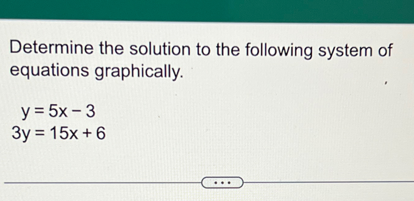 Solved Determine the solution to the following system of | Chegg.com