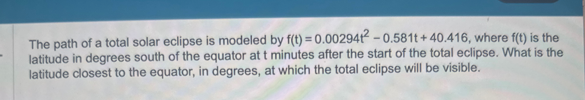 Solved The path of a total solar eclipse is modeled by | Chegg.com