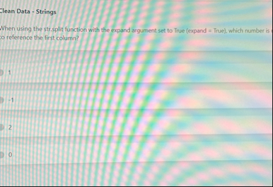 Solved Clean Data - ﻿StringsWhen using the str.split | Chegg.com