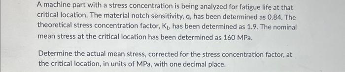 Solved A machine part with a stress concentration is being | Chegg.com