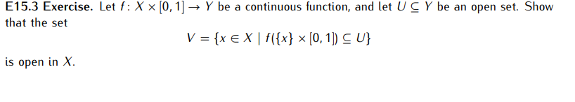 Solved E15.3 ﻿Exercise. Let f:x×[0,1]→Y ﻿be a continuous | Chegg.com