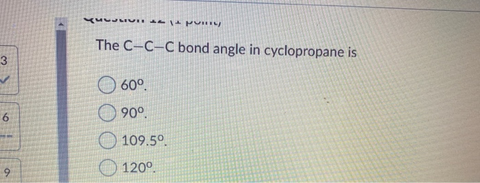 Solved KUULUI! +-1 Purn The C-C-C bond angle in cyclopropane | Chegg.com
