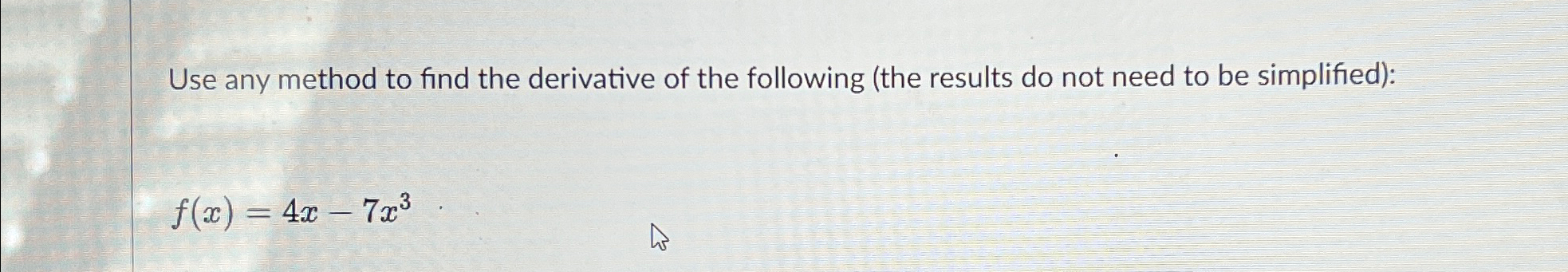 Solved Use any method to find the derivative of the | Chegg.com