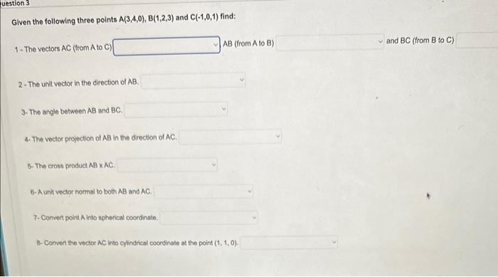 Solved Given the following three points A(3,4,0),B(1,2,3) | Chegg.com