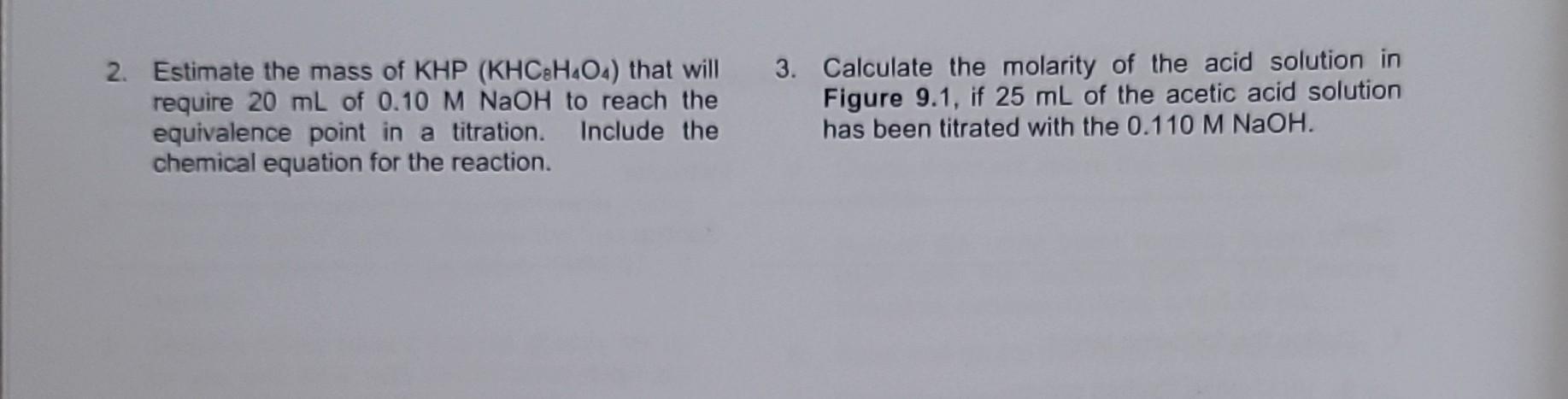 Solved 2. Estimate the mass of KHP(KHC8H4O4) that will 3. | Chegg.com