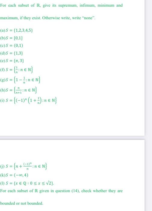 Solved For each subset of R, give its supremum, infimum, | Chegg.com