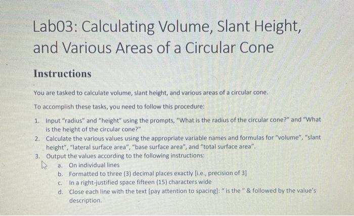 Solved You are tasked to calculate volume, slant height, and | Chegg.com