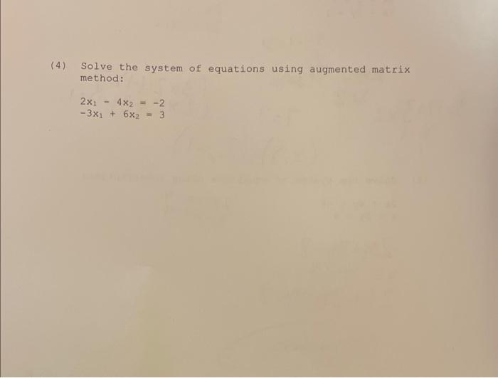 Solved (3) Solve the system of equations using augmented | Chegg.com