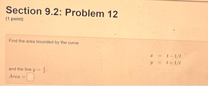 Solved Section 9.2: Problem 12 (1 point) Find the area | Chegg.com