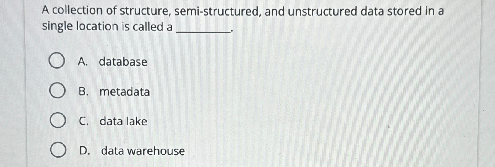 Solved A collection of structure, semi-structured, and | Chegg.com