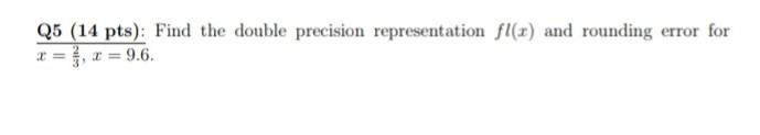 Solved Q5 (14 pts): Find the double precision representation | Chegg.com