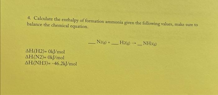 Solved 4. Calculate the enthalpy of formation ammonia given | Chegg.com
