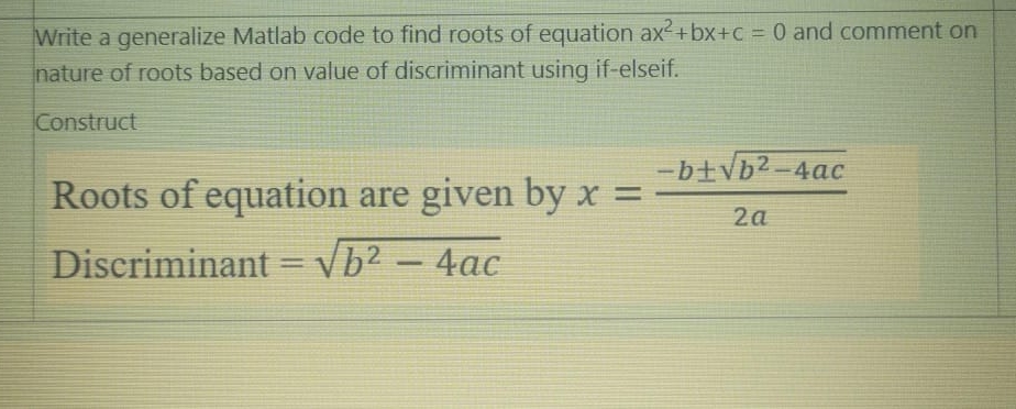 Solved Write a generalize Matlab code to find roots of | Chegg.com