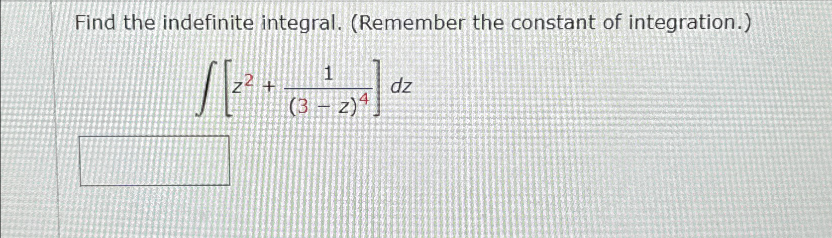 Solved Find the indefinite integral. (Remember the constant | Chegg.com