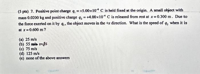 Solved (5 pts) 7. Positive point charge q1=+5.00×10−6C is | Chegg.com