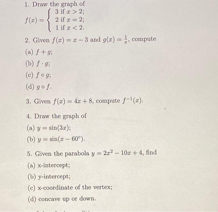 Solved 1. Draw the graph of 3 if x > 2; f(x) = 2 if x = 2; 1 | Chegg.com