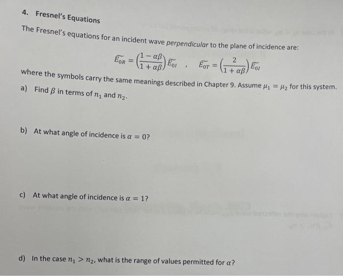 Solved 4. Fresnel's Equations The Fresnel's equations for an | Chegg.com