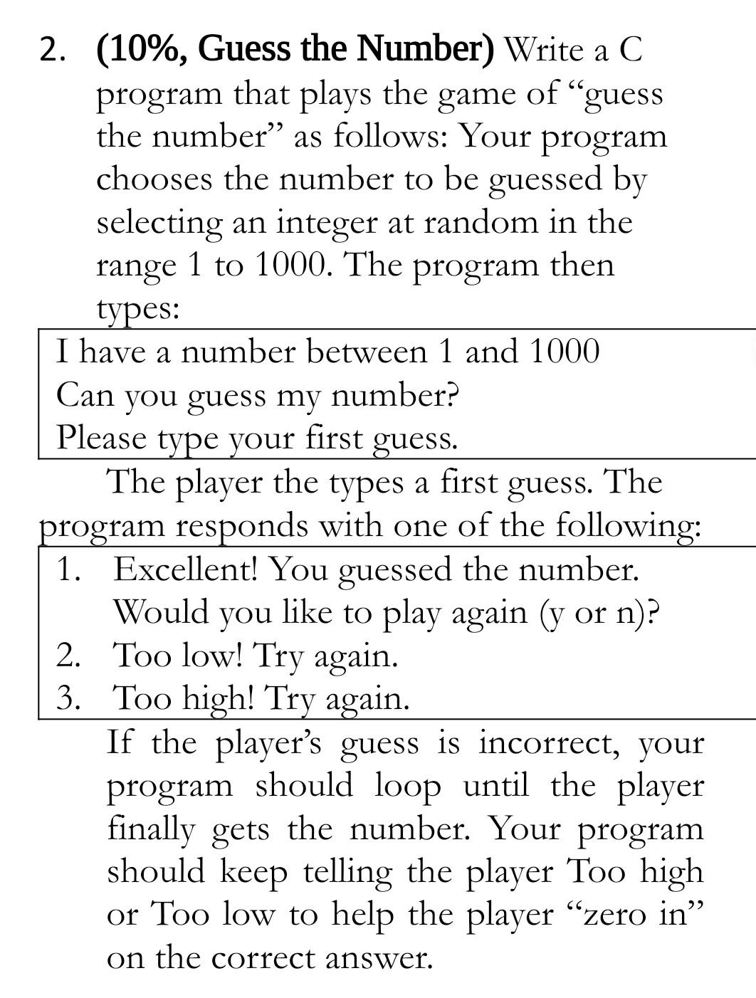 Solved 2. (10\%, Guess the Number) Write a C program that | Chegg.com