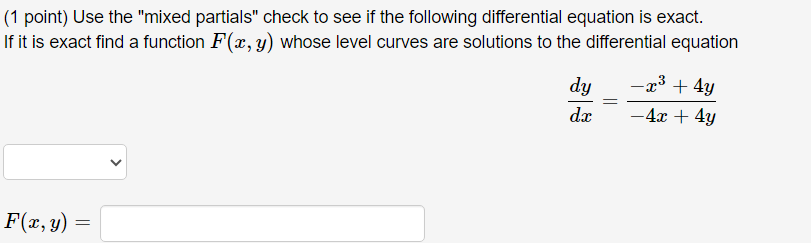 Solved (1 ﻿point) ﻿Use the "mixed partials" check to see if | Chegg.com