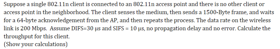 Solved Suppose a single 802.11n ﻿client is connected to an | Chegg.com