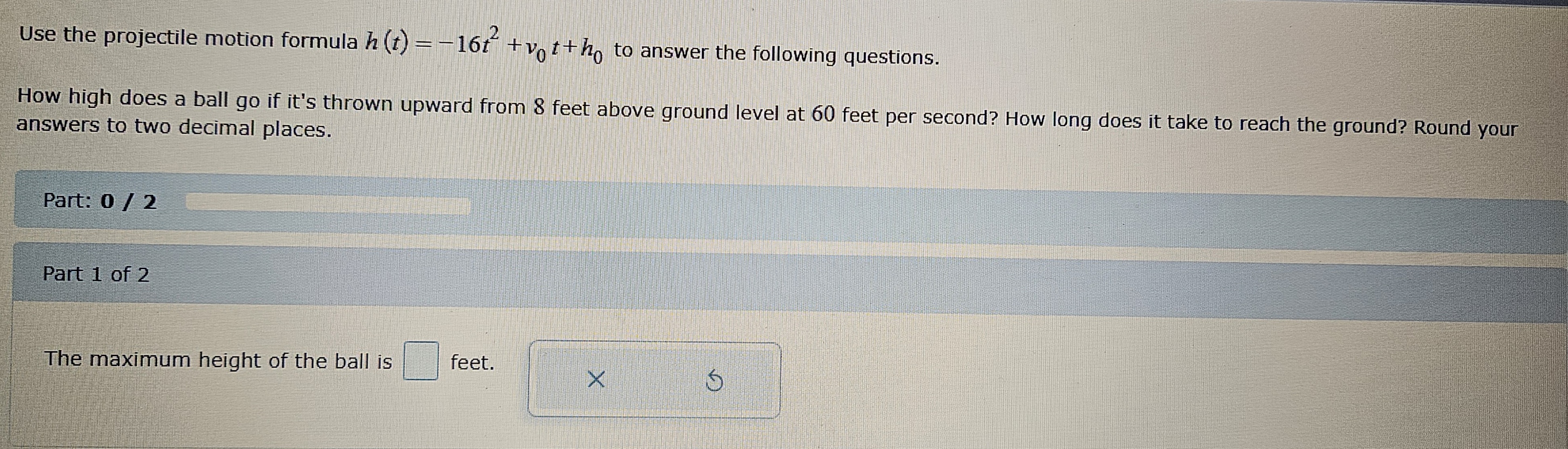Solved Use the projectile motion formula h(t)=-16t2+v0t+h0 | Chegg.com