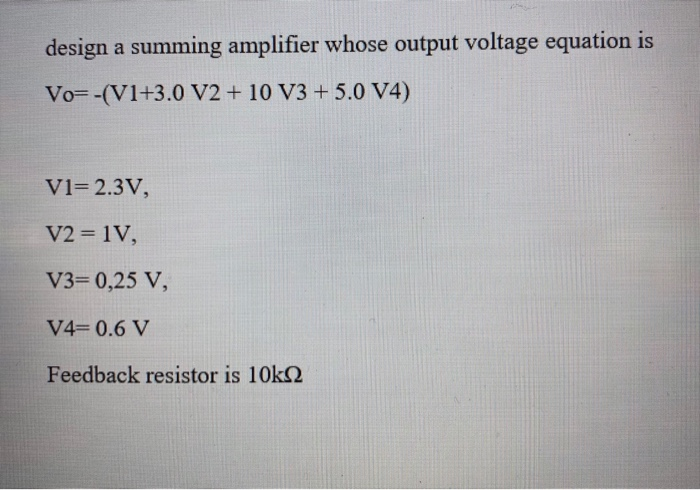 Solved design a summing amplifier whose output voltage | Chegg.com