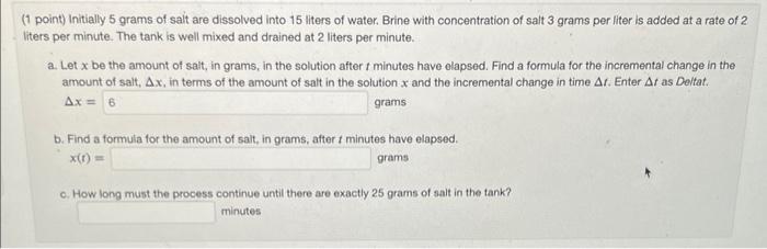 Solved (1 point) Initially 5 grams of salt are dissolved | Chegg.com