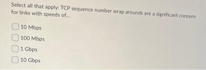 Solved Select all that apply to TCP as related to it being | Chegg.com
