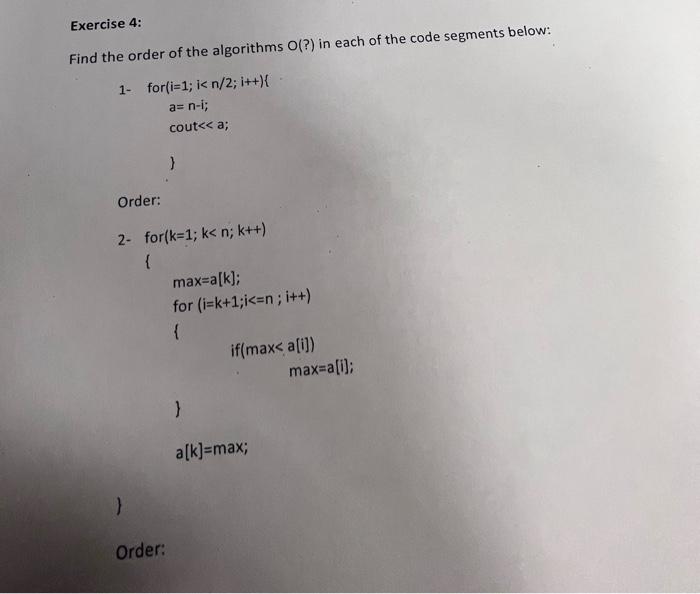 Solved xercise 4: ind the order of the algorithms O(?) in | Chegg.com