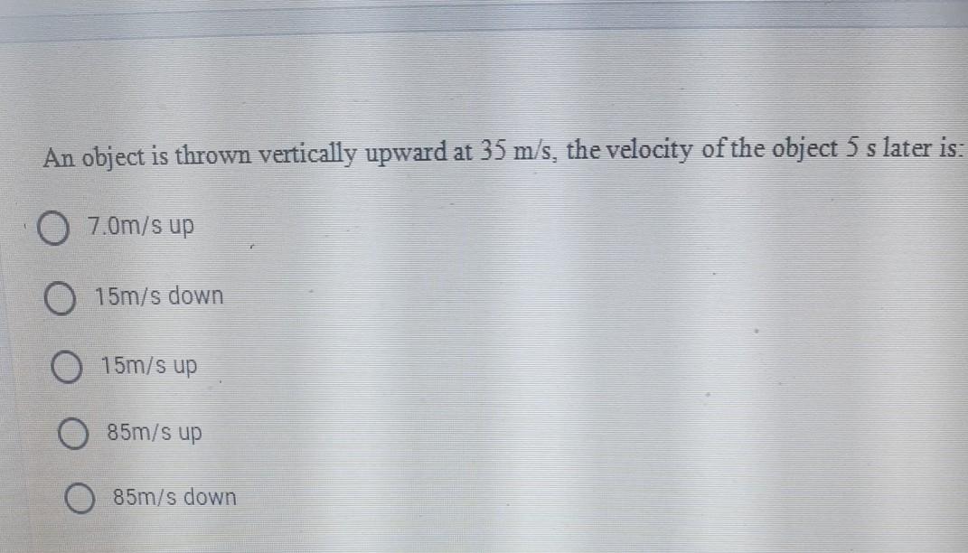 Solved An object is thrown vertically upward at 35 m/s, the | Chegg.com