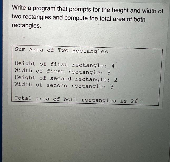 Solved Write a program that prompts for the height and width | Chegg.com