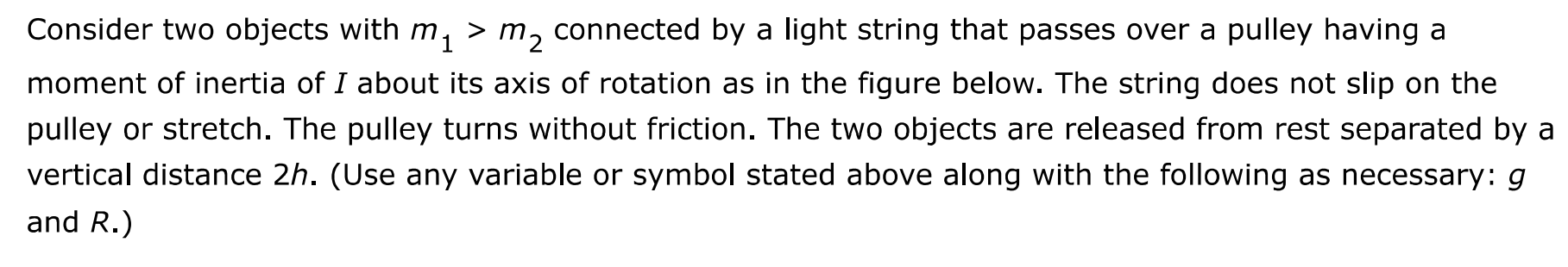 Solved Consider two objects with m1>m2 ﻿connected by a light | Chegg.com