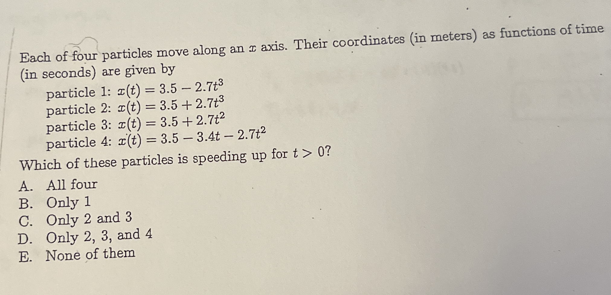 Solved Each of four particles move along an x ﻿axis. Their | Chegg.com