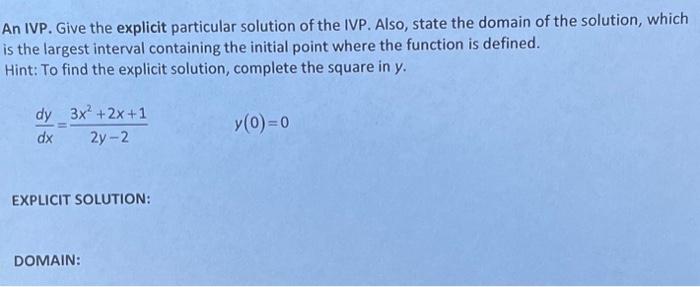 Solved An IVP. Give the explicit particular solution of the | Chegg.com
