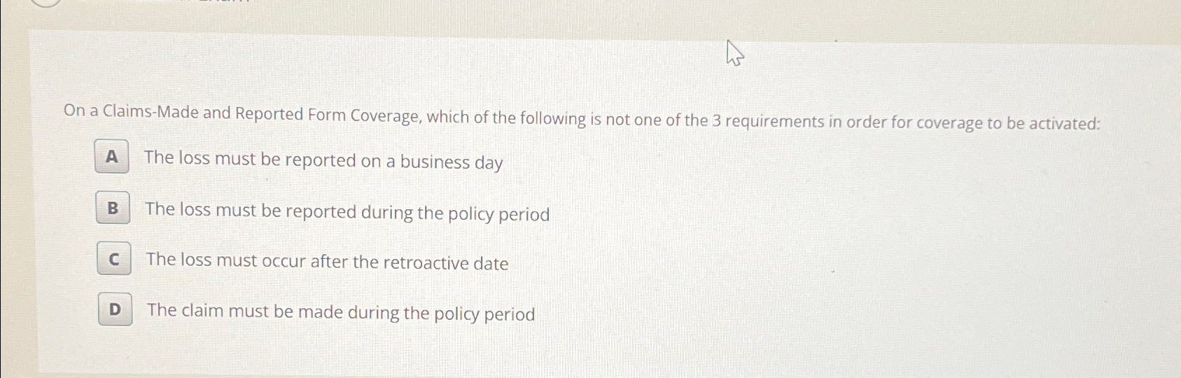 Solved On a Claims-Made and Reported Form Coverage, which of | Chegg.com