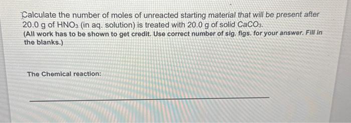 Calculate the number of moles of unreacted starting | Chegg.com