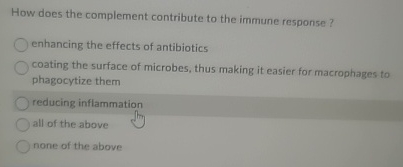 Solved How does the complement contribute to the immune | Chegg.com