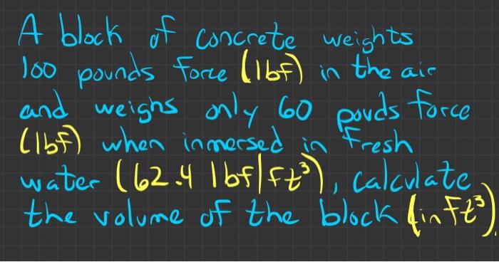 Solved A block of concrete weights 100 pounds force (lbf) in | Chegg.com
