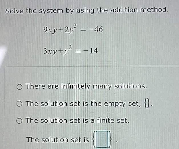 Solved Solve the system by using the addition | Chegg.com