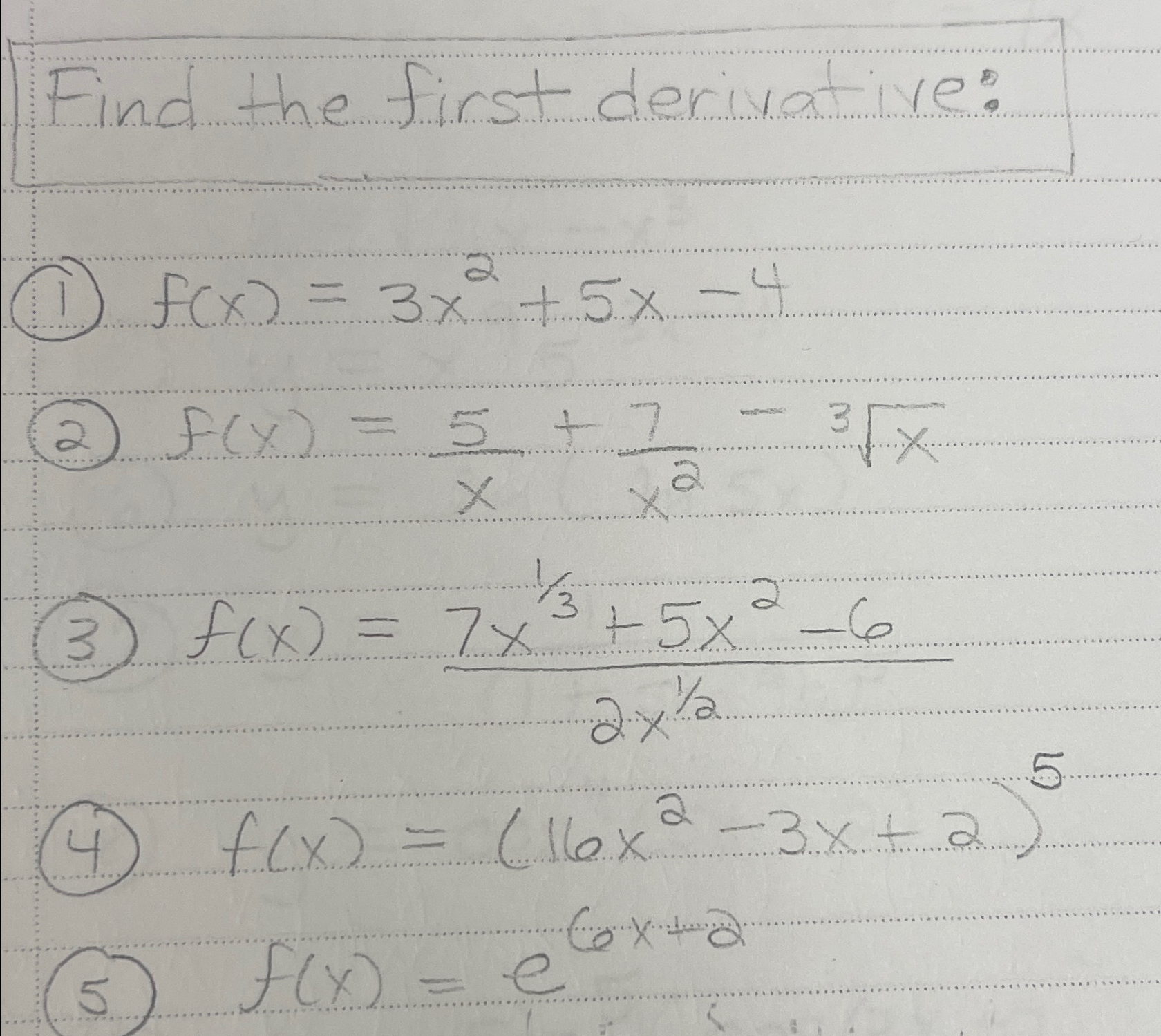 Solved Find the first derivative:(1) f(x)=e6x+2 | Chegg.com