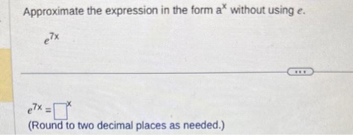 Solved Approximate the expression in the form ax without | Chegg.com