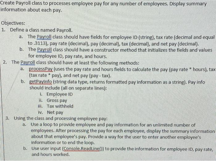 Solved Create Payroll class to processes employee pay for | Chegg.com